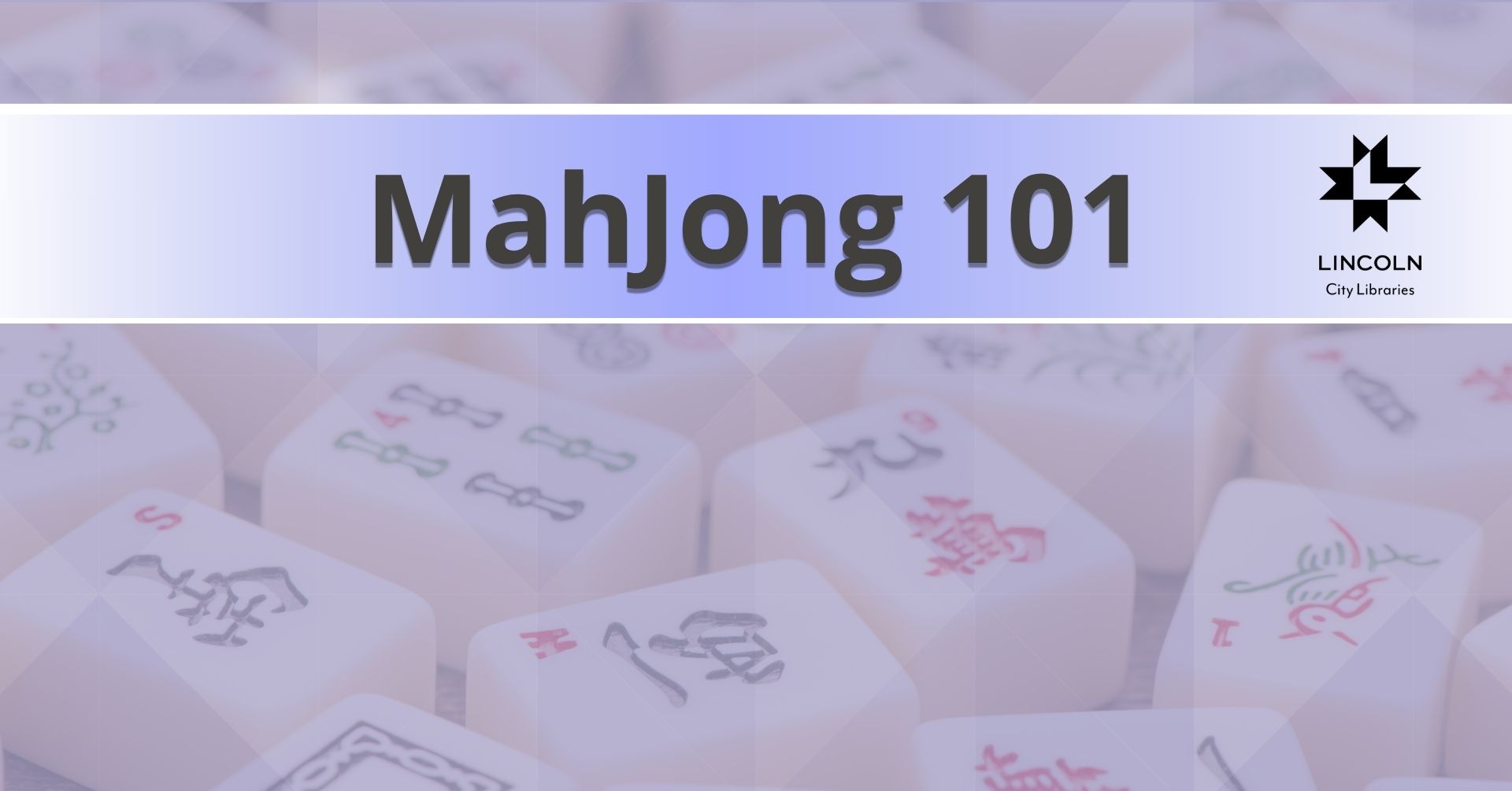 MahJong 101 - Wednesday, June 4, 2025, 2:00 PM - LCL - Anderson Branch Library - LocalHop